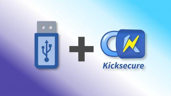 Installation of Kicksecure on a USB